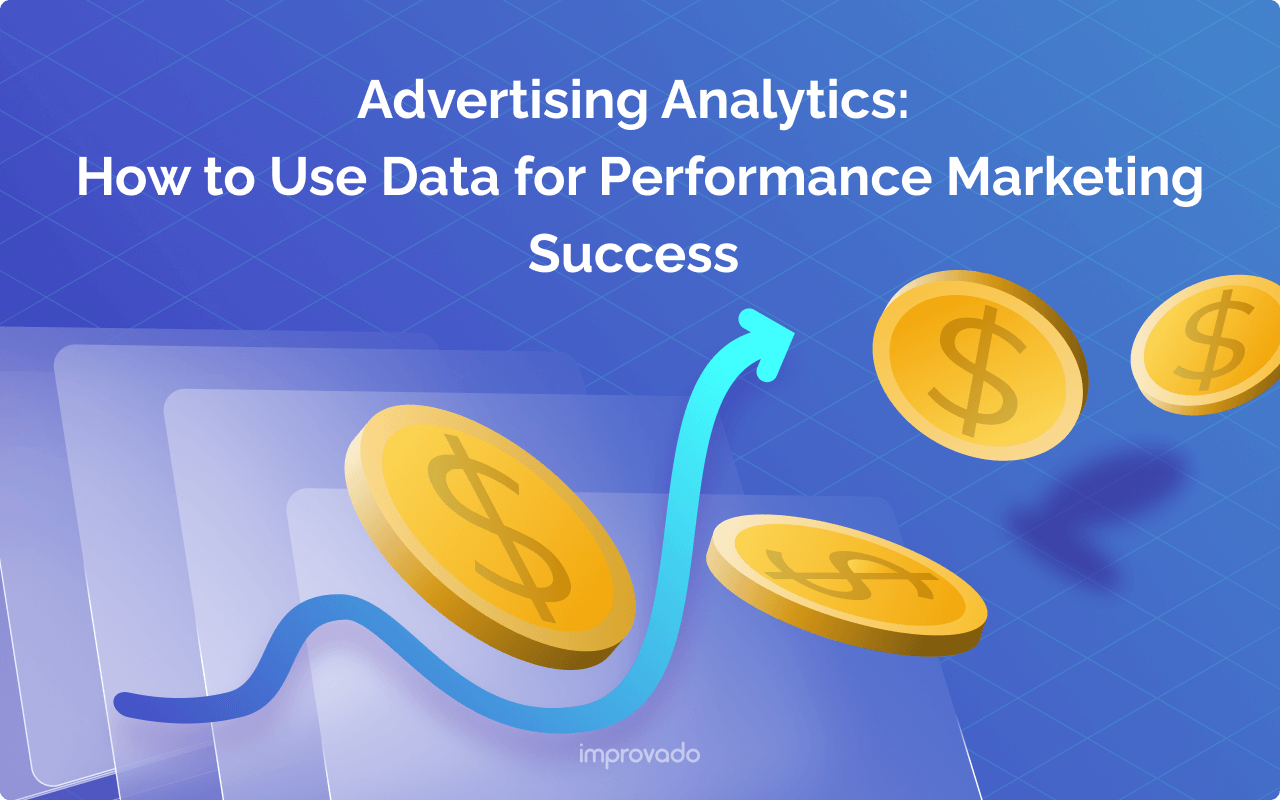Advertising Analytics: Top Metrics to Track Ad Performance [2025]